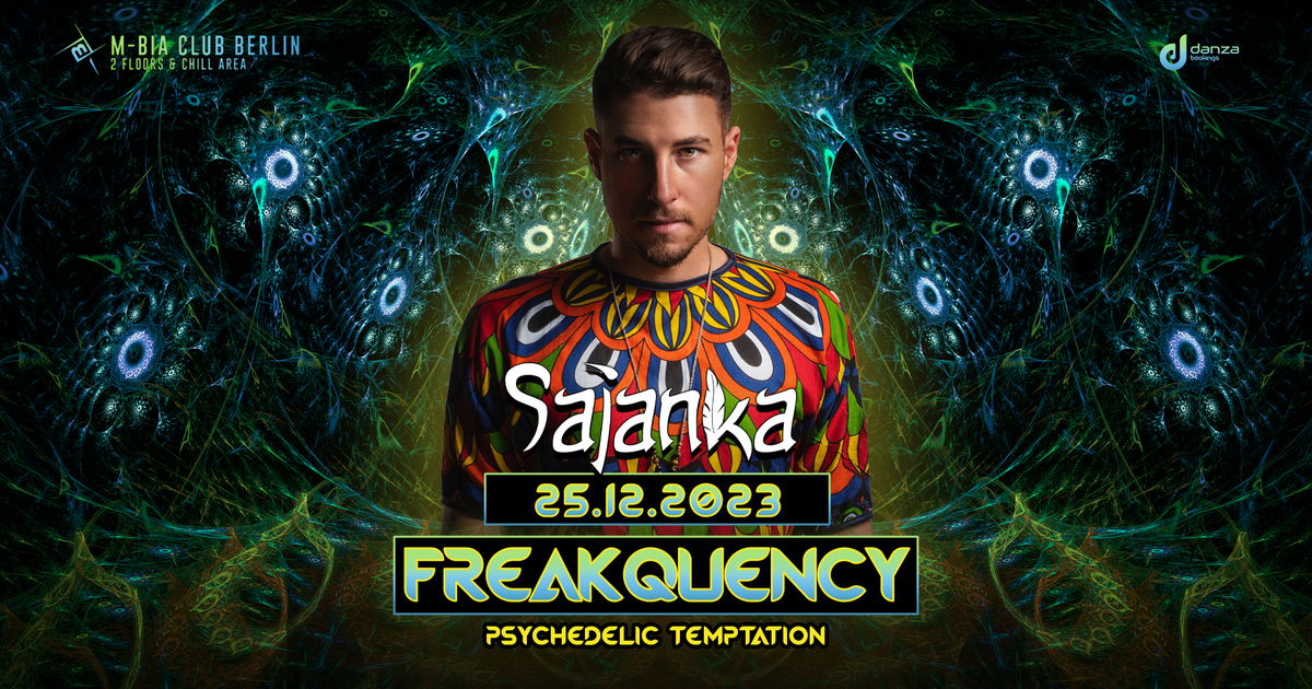 Freakquency w/ SAJANKA en M-BIA, Berlín