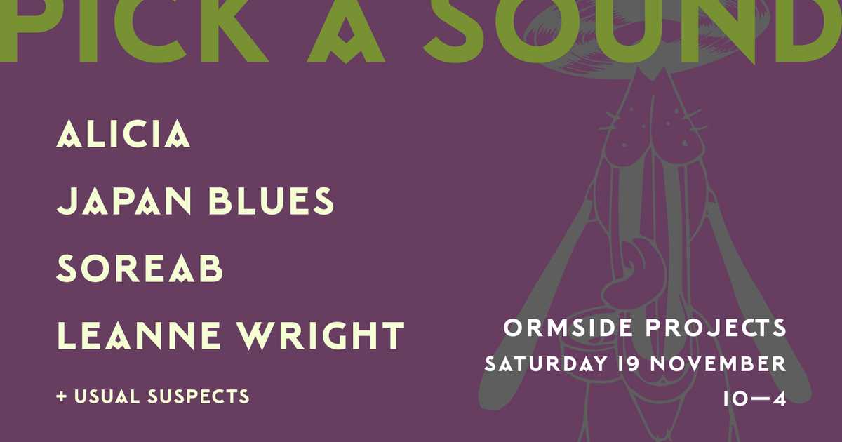 Pick A Sound at Ormside Projects, London