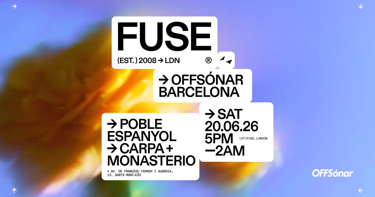OFFSónar 2026 FUSE LONDON at Poble Espanyol, Barcelona