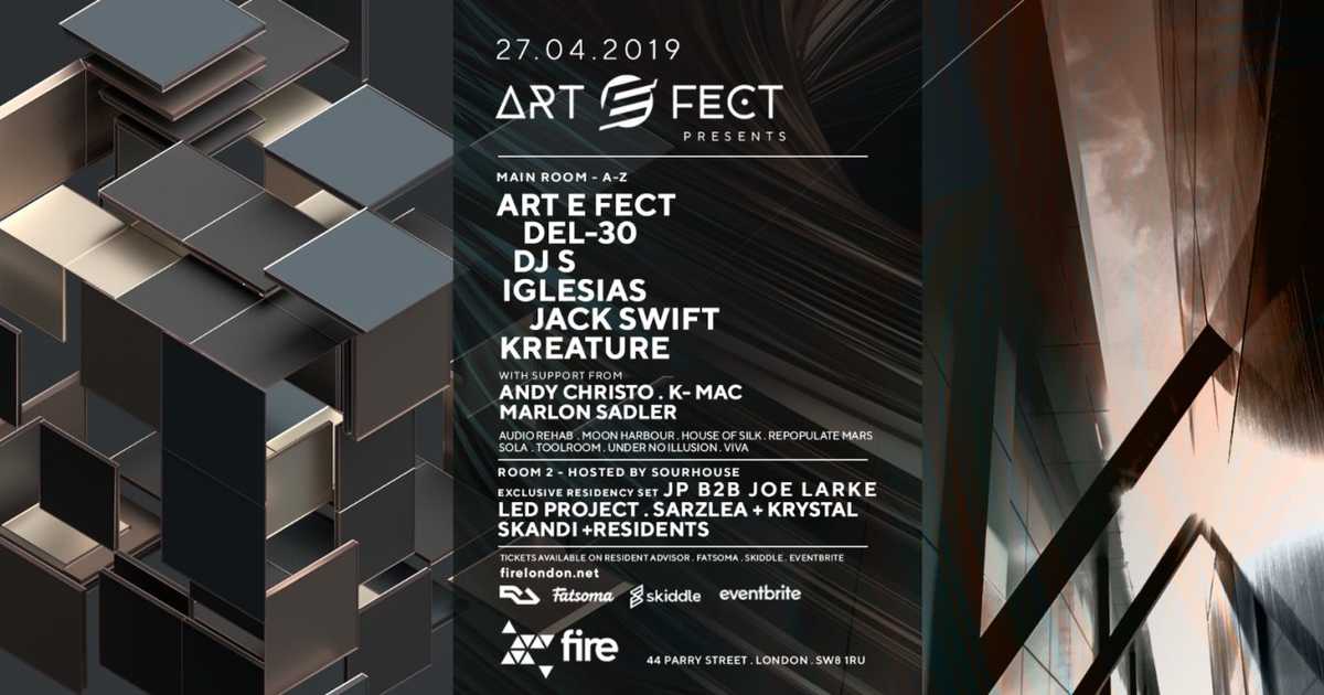 Art e Fect presents Del-30,Iglesias,Jack Swift,Kreature em Fire, London