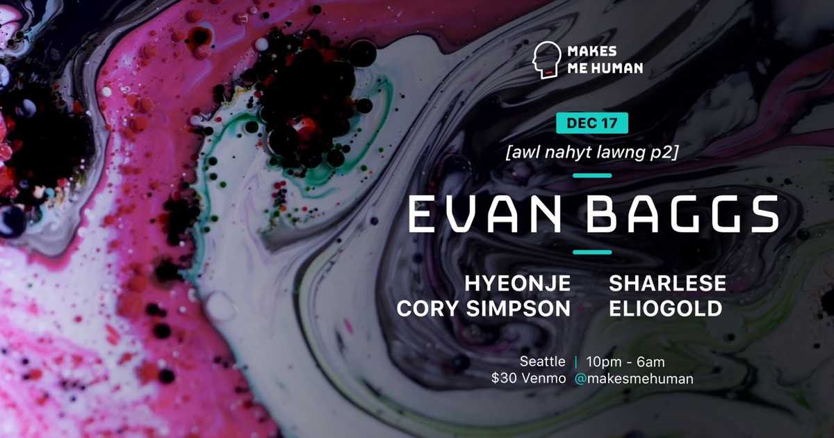 [awl nahyt lawng] p2 with Evan Baggs at TBA, Seattle