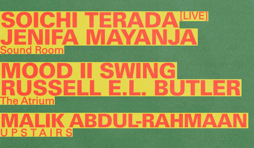 Soichi Terada + Jenifa Mayanja / Mood II Swing + Russell E.L. Butler ...