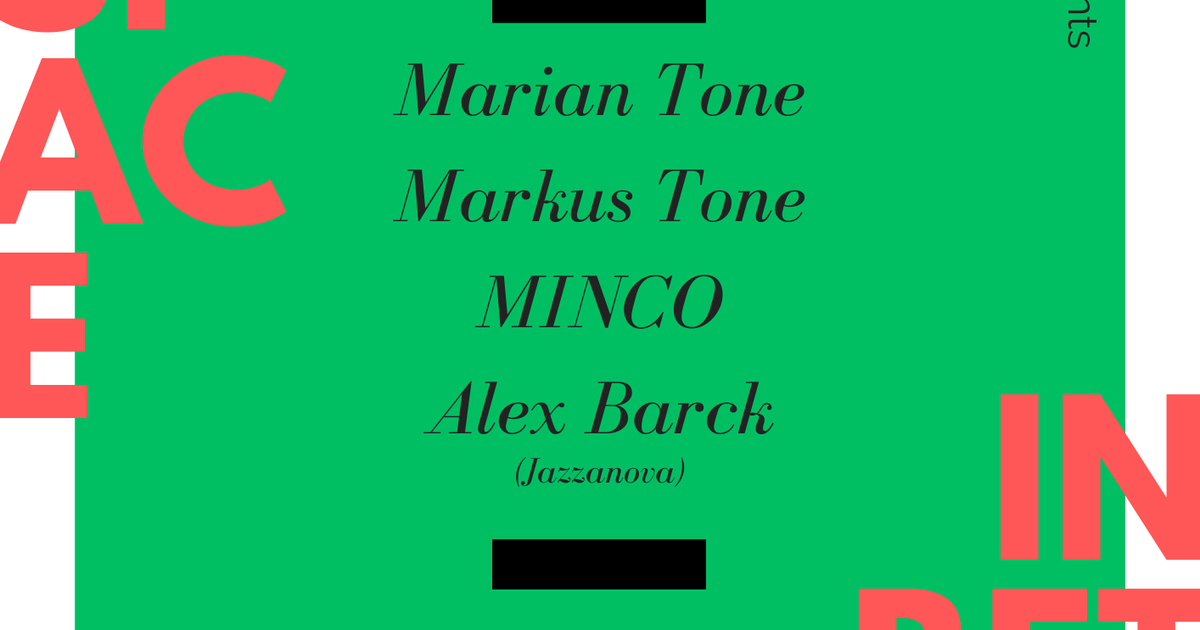 The Space In Between w / MINCO, Alex Barck, Marian & Markus Tone bei ...