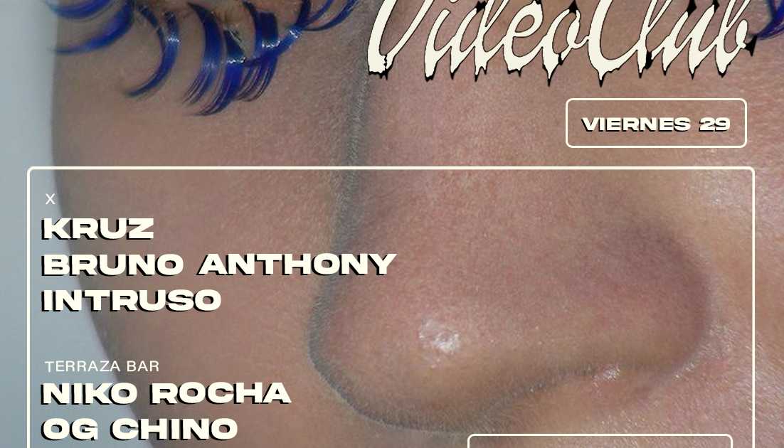 Kruz / Bruno Anthony / Intruso / Niko Rocha / OG Chino at Video Club ...
