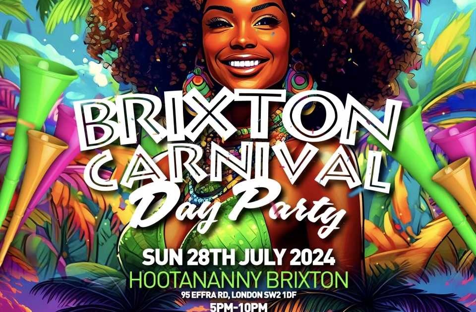 BRIXTON CARNIVAL DAY PARTY at Hootananny Brixton, London