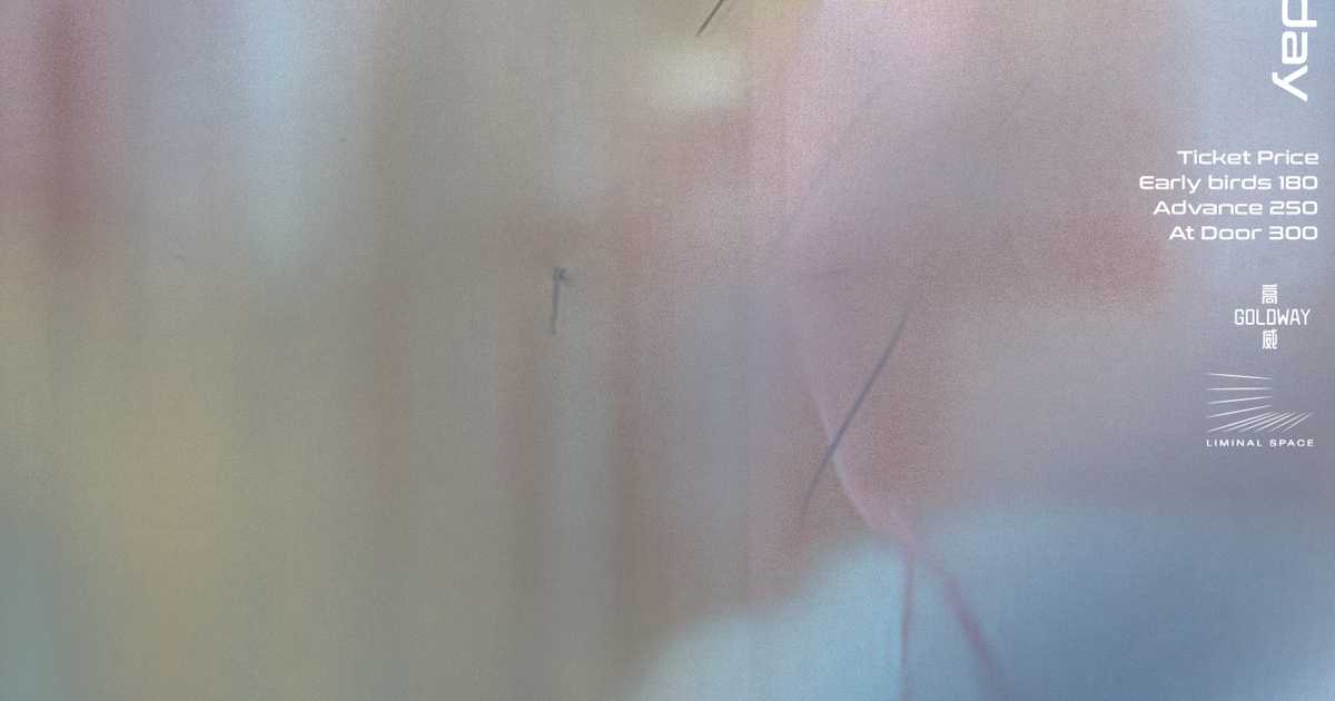 Goldway 高威 x Liminal Space: Sybil (voidspore, UK) at TBA, Hong Kong