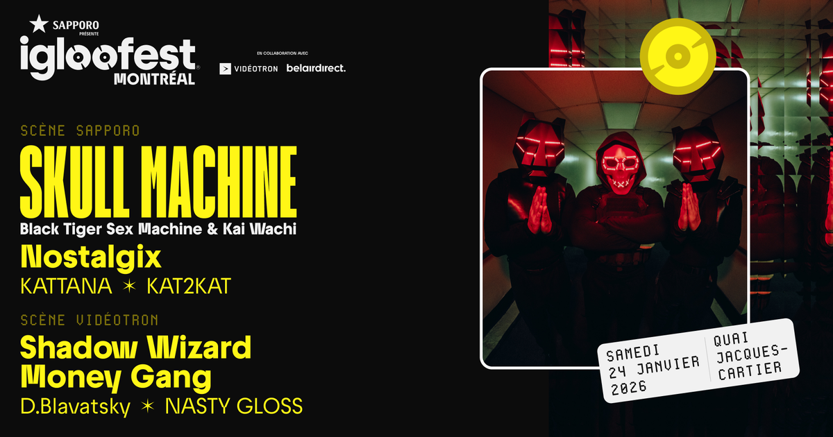 Igloofest MTL #6: Skull Machine (Black Tiger Sex Machine x Kai Wachi ...