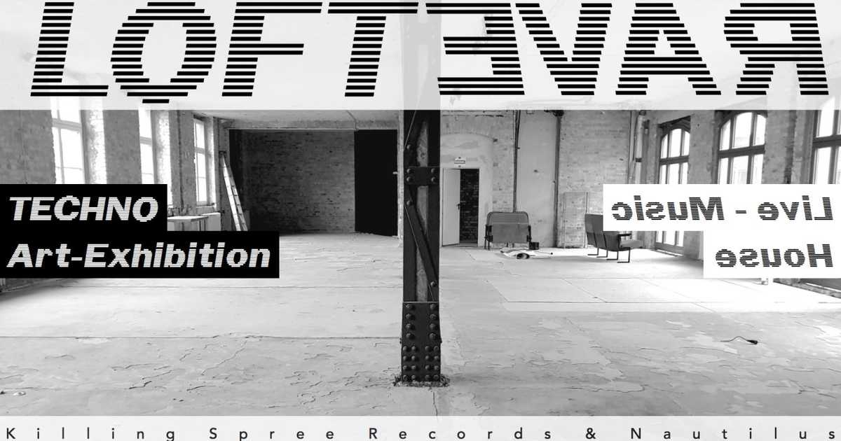 Loft Rave // Nautilus x Killing Spree Records at Orenstein & Koppel ...