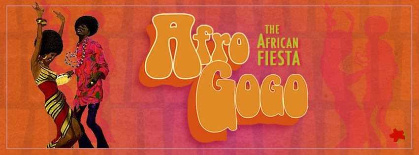 Afro Gogo - The African Fiesta. (Afrobeats & More) at Los Globos, Los ...