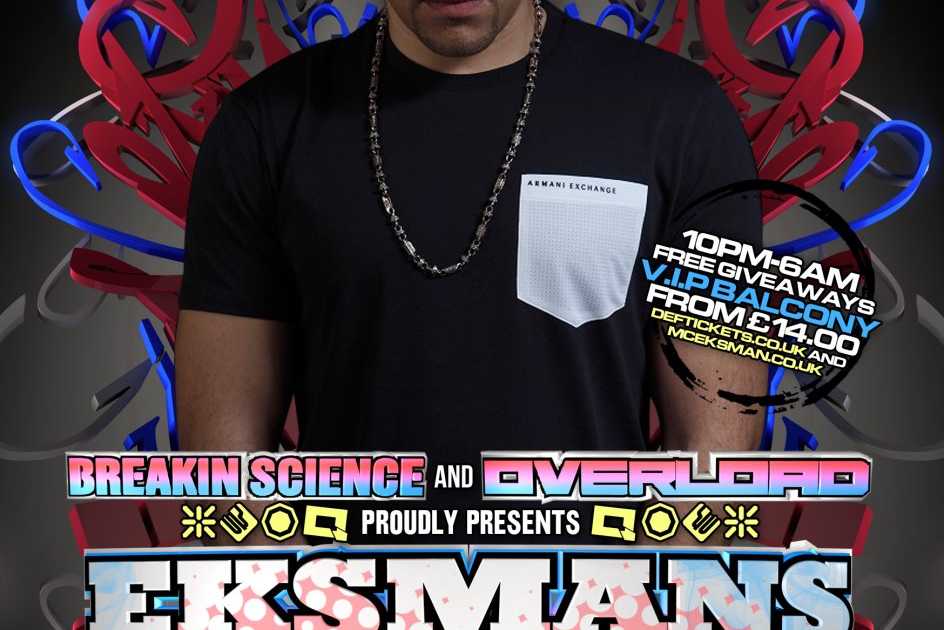 Breakin Science & Overload present MC Eksman's Birthday Bash en ...