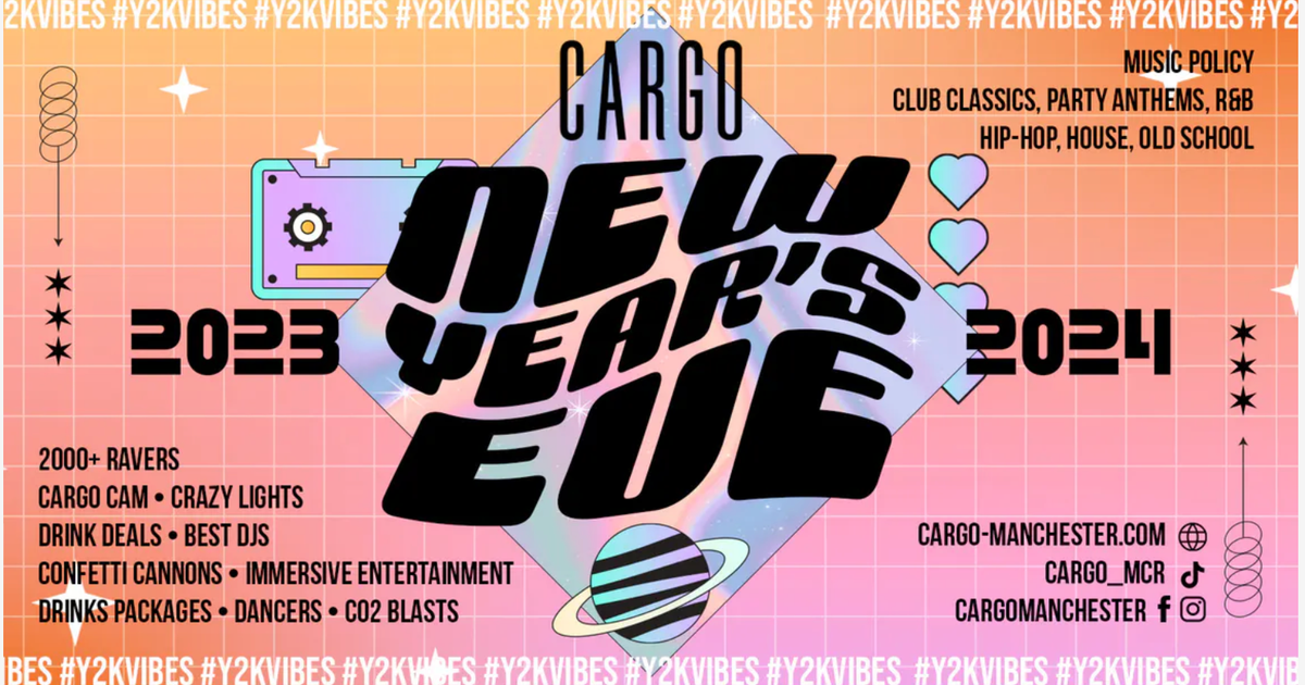 NEW YEAR'S EVE - ULTIMATE NYE Event Manchester at Cargo, Manchester ...