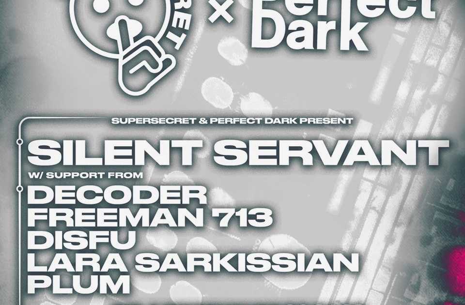 SuperSecret x Perfect Dark present Silent Servant at TBA - DTLA, Los ...