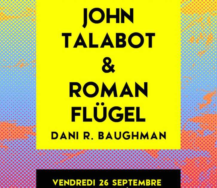 La Machine du Moulin Rouge Présente John Talabot, Roman Flügel et Dani ...