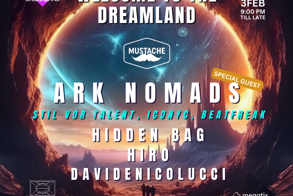 DREAMLAND presents Ark Nomads at MUSTACHE BANGKOK Techno Club en ...