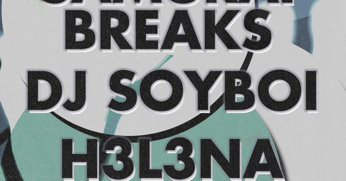 Stereo presents: Samurai Breaks + dj Soyboi + H3L3NA + VAJ.Power em ...