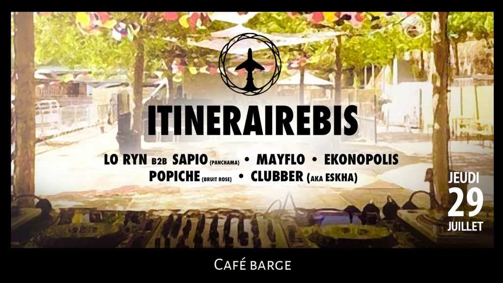 Les Barges x Itinérairebis [OPEN AIR] at Café Barge, Paris