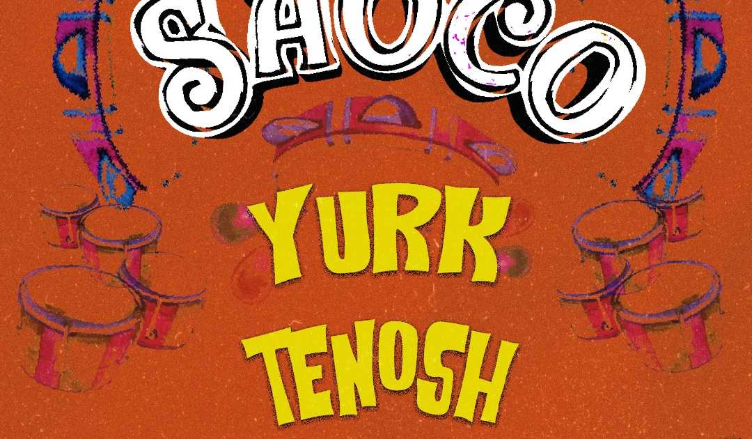 ¡SAOCO! Yurk + TENOSH at Café Balearica, New York City · Tickets
