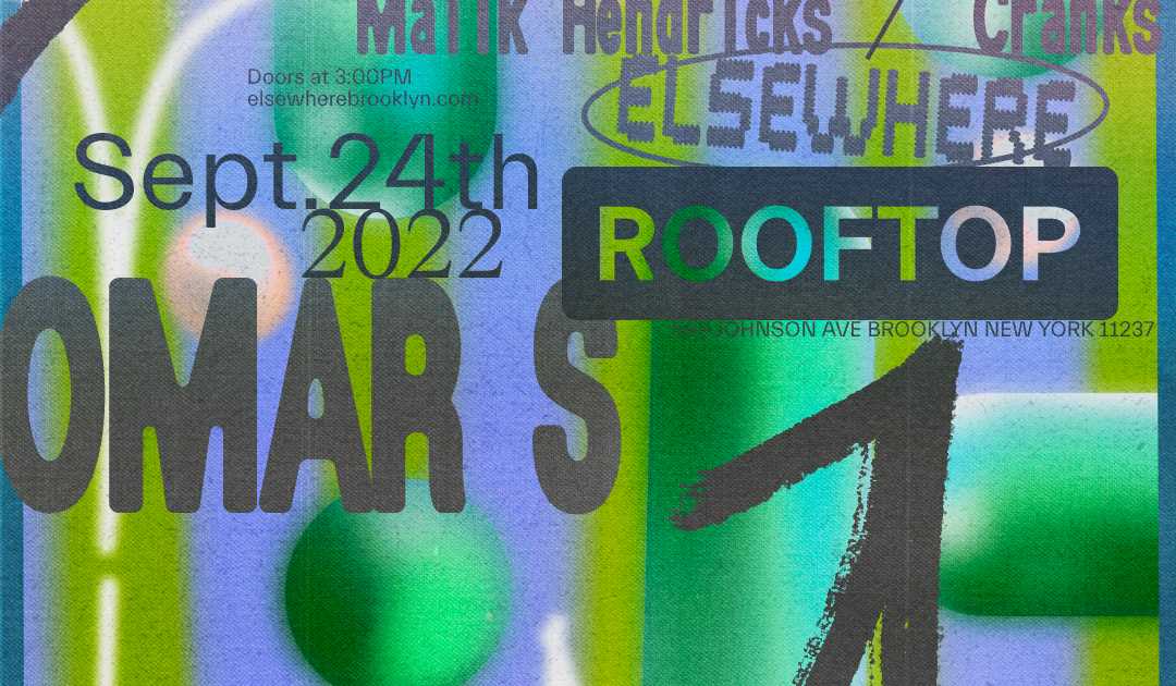 Omar S, Malik Hendricks, Cranks en Elsewhere, New York City