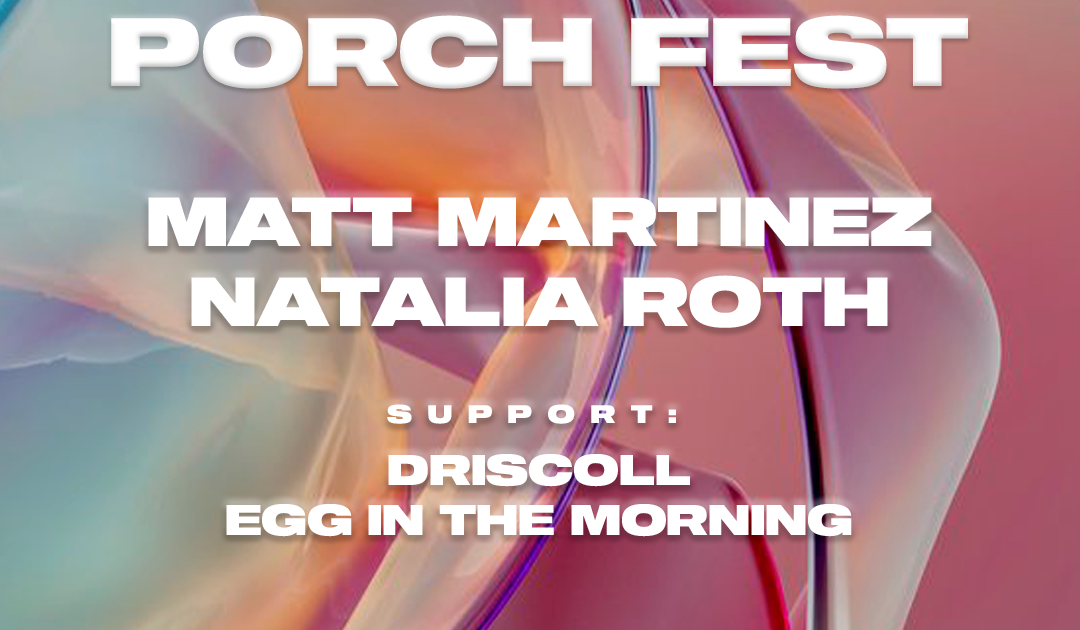 Off the porch fest with Natalia Roth and Matt Martinez at Mixx 360 ...