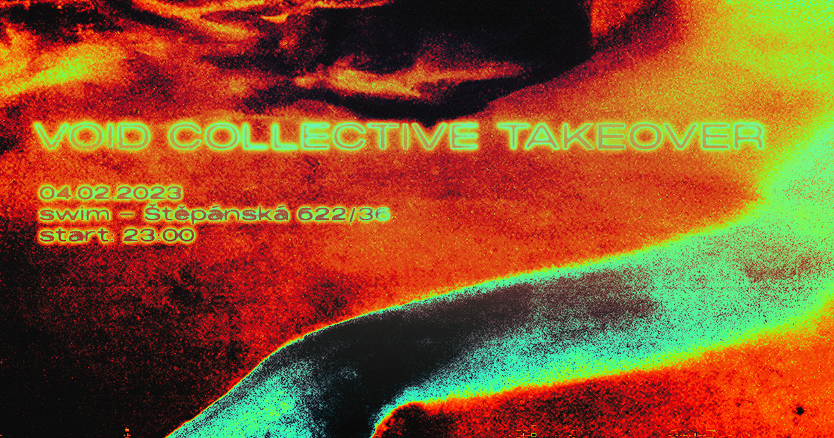 VOID Collective Takeover at Swim, Prague