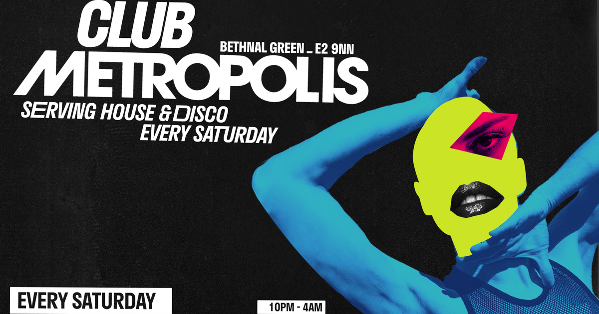 Club Metropolis: Serving House & Disco - Every Saturday at Metropolis ...