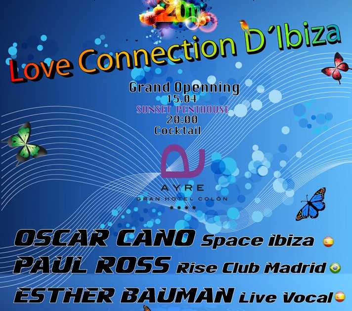 Love Connection D´ibiza Grand Openning bei Ayre Gran Colon, Madrid