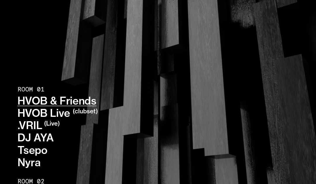 fabric: HVOB & Friends - HVOB Live (Clubset), VRIL, DJ AYA, Tsepo, Nyra ...