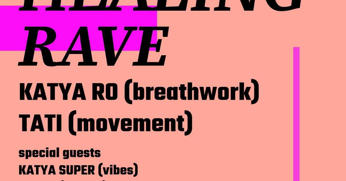 Healing Rave: breath work, movement, no alcohol, techno [15 tickets ...