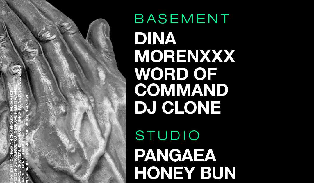 FIST: Dina / MORENXXX / Word of Command / DJ Clone / Pangaea / Honey ...