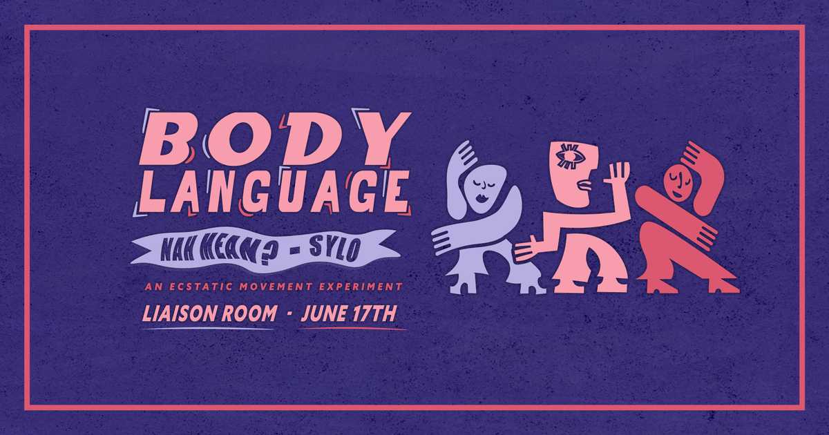 Body Language ~ Nah Mean? & Sylo ~ Liaison Room en Liaison Room at ...