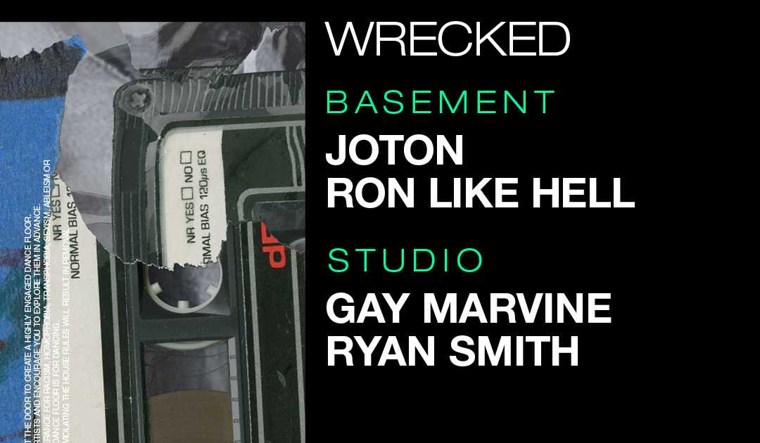 Wrecked: Joton / Gay Marvine / Ron Like Hell / Ryan Smith at BASEMENT ...