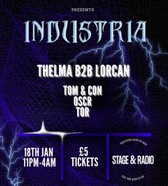 INDUSTRIA: Thelma B2B Lorcan at Stage and Radio, Manchester