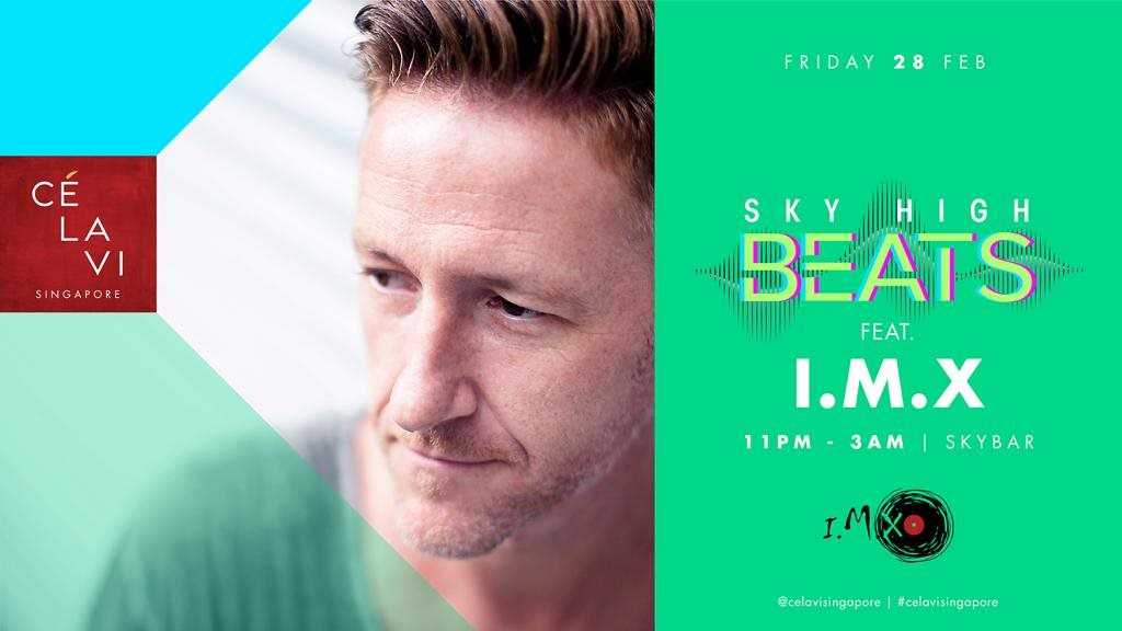 SKY High Beats Feat. DJ I.M.X at CÉ LA VI, Singapur