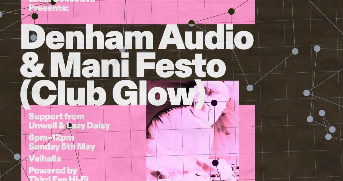 Ghost Media & SYLC presents Denham Audio & Mani Festo (CLUB GLOW) WLG ...