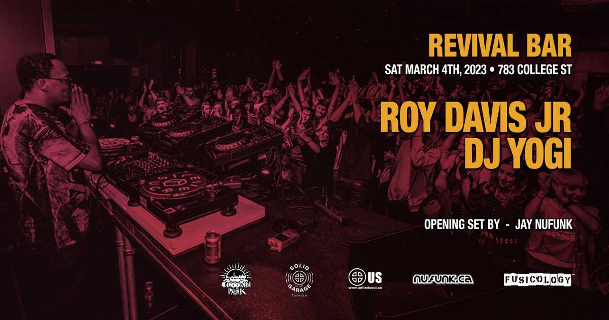 Roy Davis Jr & DJ Yogi at Revival, Toronto