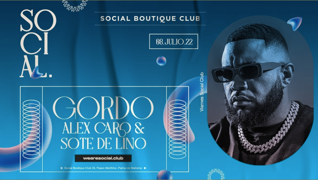 Social Club presents Gordo em Social Club Mallorca, Mallorca