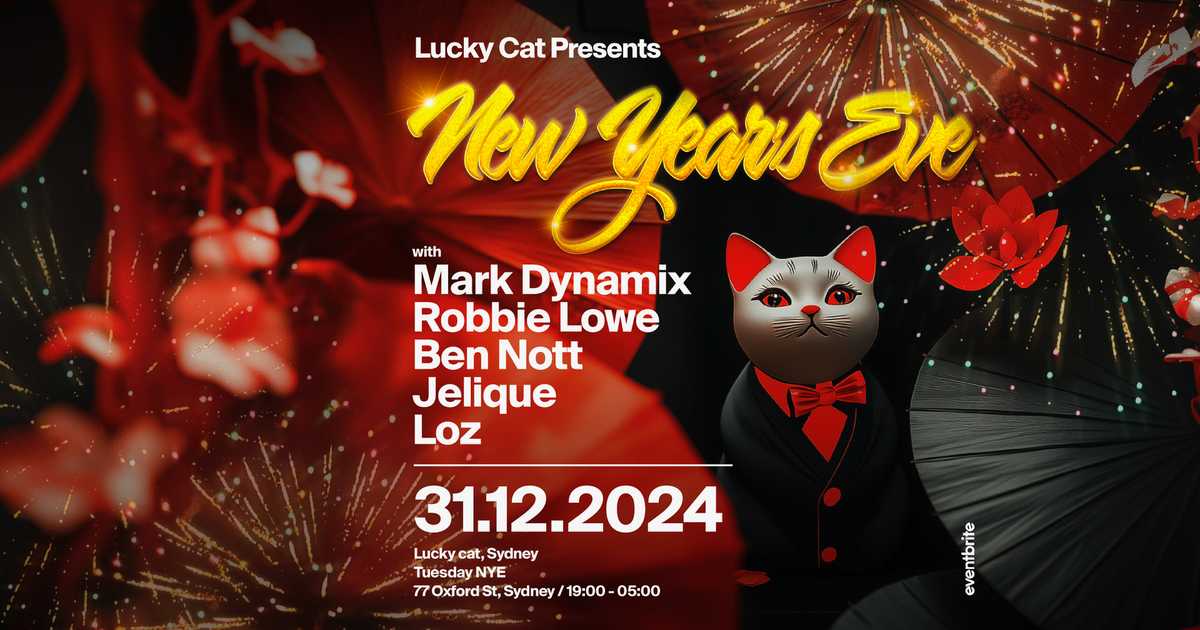 NYE ft. Mark Dynamix + Robbie Lowe + Loz at The Lucky Cat, Sydney