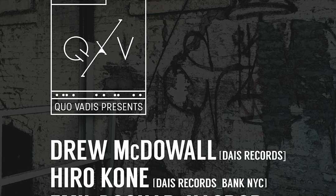 Quo Vadis presents Drew Mcdowall and Hiro Kone Record Releases Night 1 en Fridman Gallery, New ...